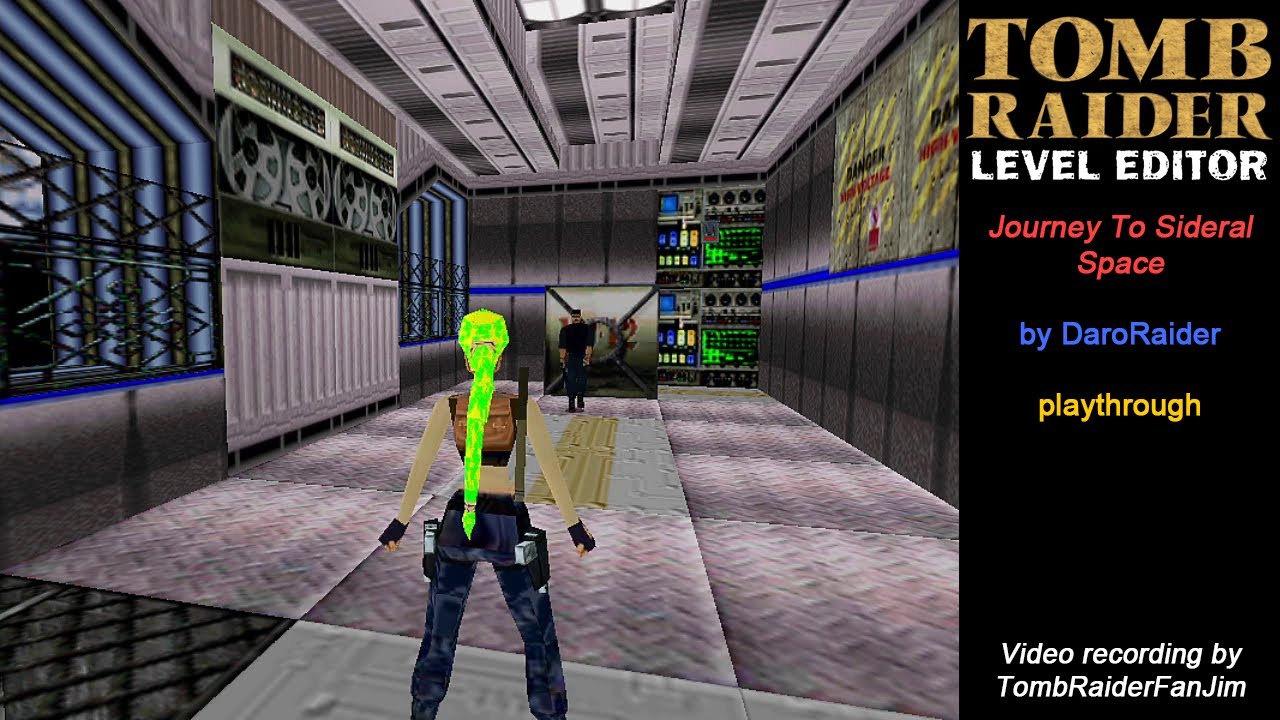 Tomb Raider Custom TRLE - Journey To Sideral Space (by DaroRaider ...