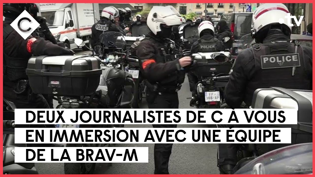 En immersion avec une équipe de la BRAV-M - La Story - C à Vous - 07/04/2023 - YouTube
