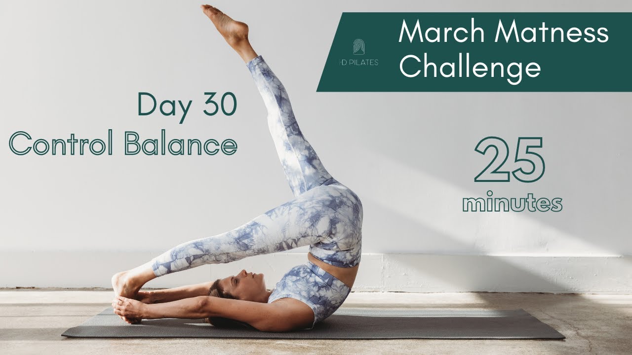 March Matness Day 30 - Control Balance | ADVANCED PILATES MAT - YouTube