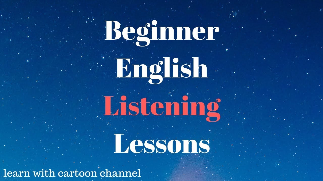 Beginner English Listening Lessons English Listening Practice YouTube beginner-english-listening-lessons-english-listening-practice-youtube