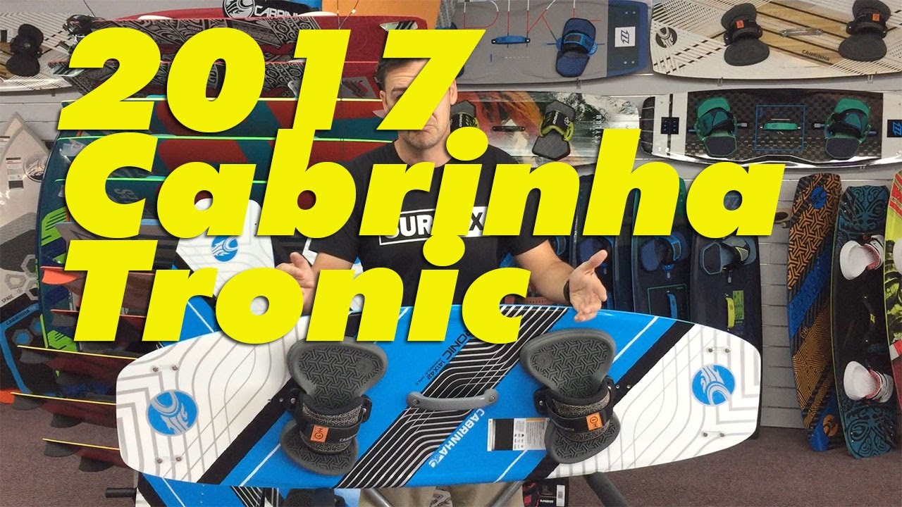 2017 Cabrinha Tronic - YouTube