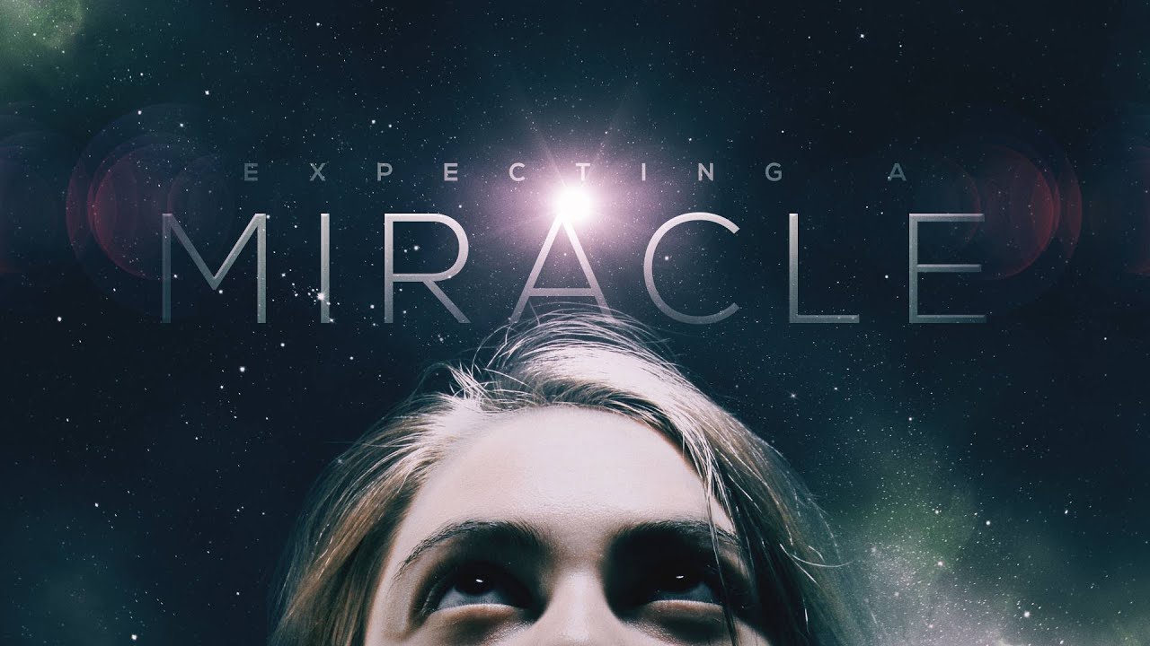 Expecting A Miracle - YouTube