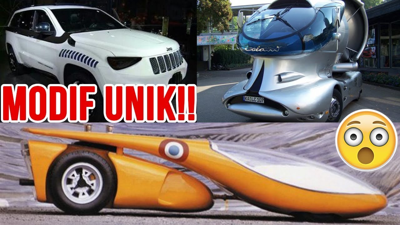 Mobil-mobil Unik! Modifikasi dan Bentuk Mobil yang Unik dan Gokil - YouTube