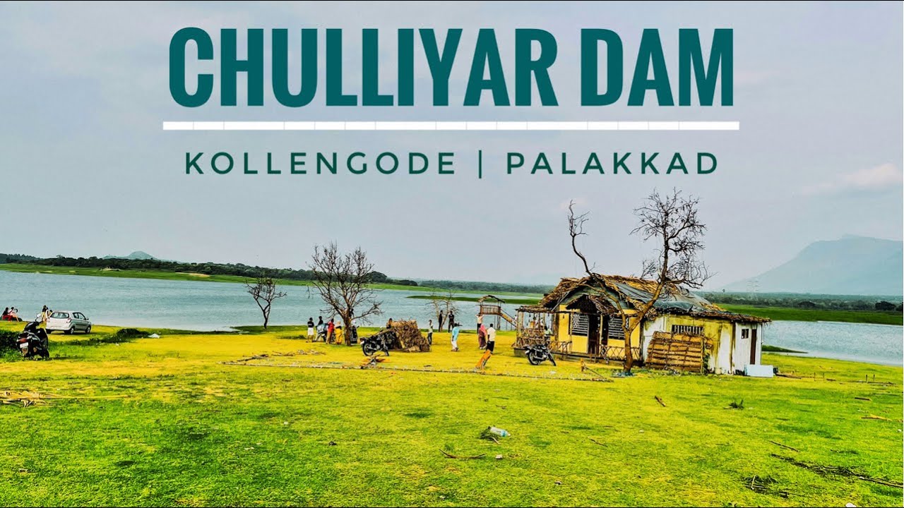 CHULLIYAR DAM | KOLLENGODE | PALAKKAD | KERALA | Malayalam Travel Vlog ...