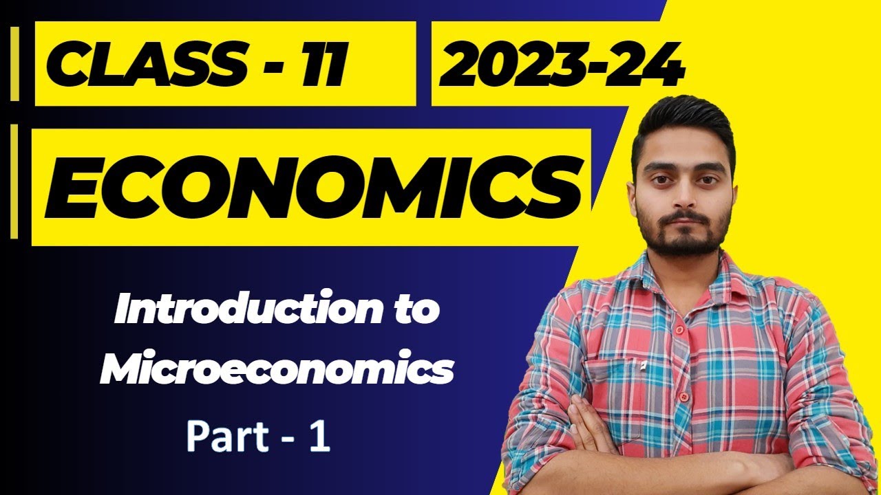 Introduction to Microeconomics | Class 11 | Microeconomics Class 11 ...
