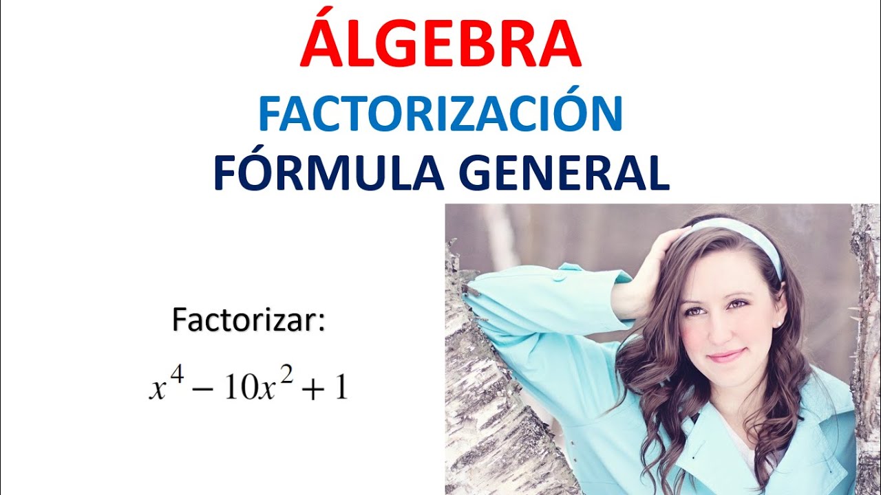 153. ÁLGEBRA: Factorización fórmula general - YouTube
