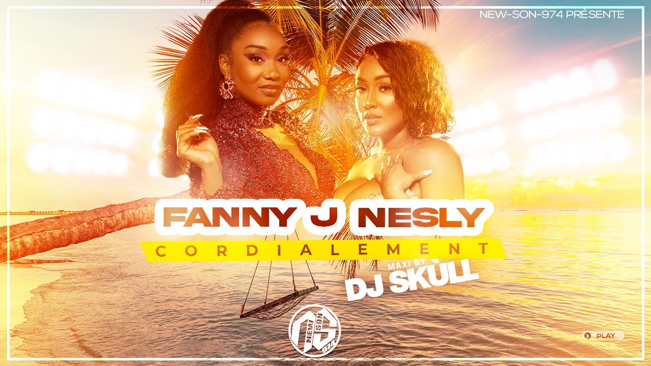 Nesly Feat. Fanny J - Cordialelment (Maxi 2023) Dj Skùll - YouTube