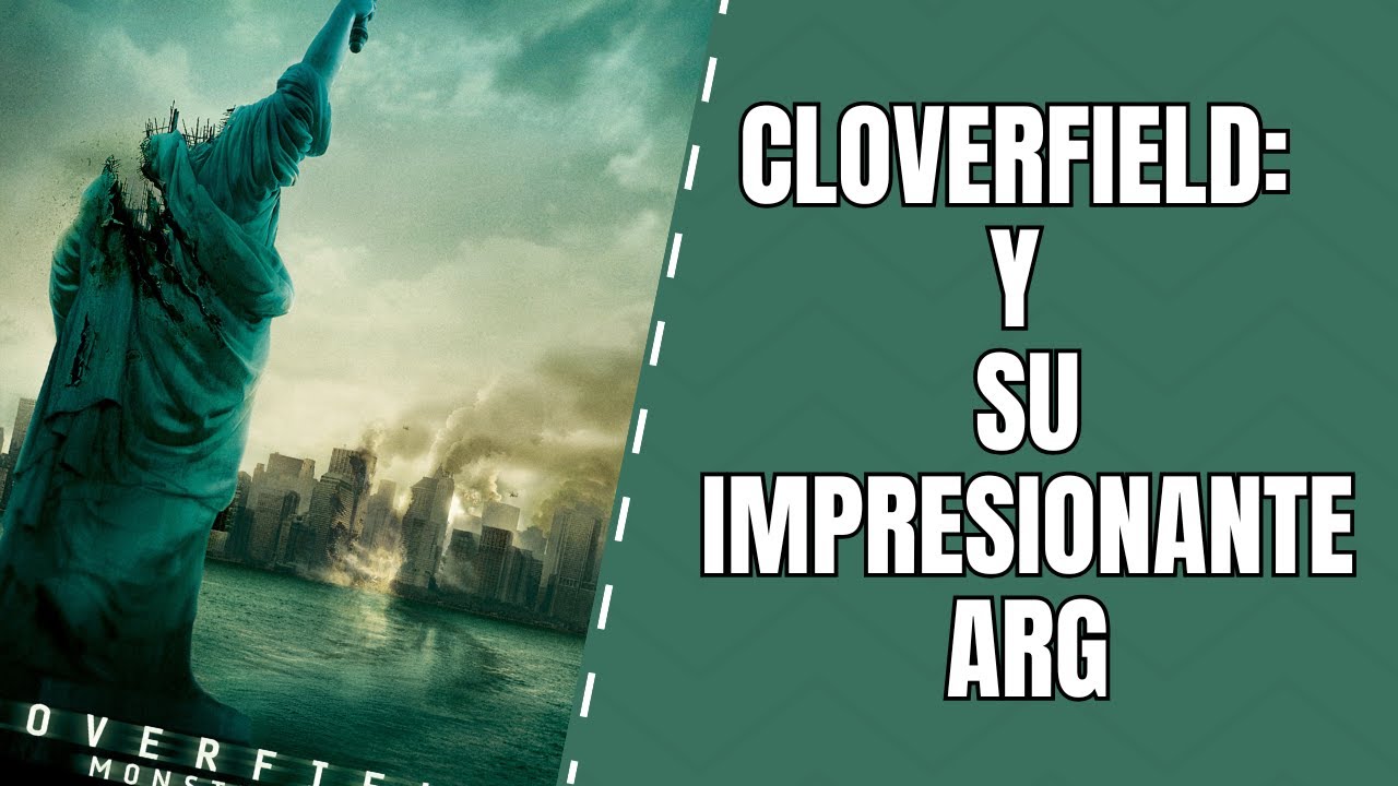 CLOVERFIELD: Y SU IMPRESIONANTE ARG - YouTube