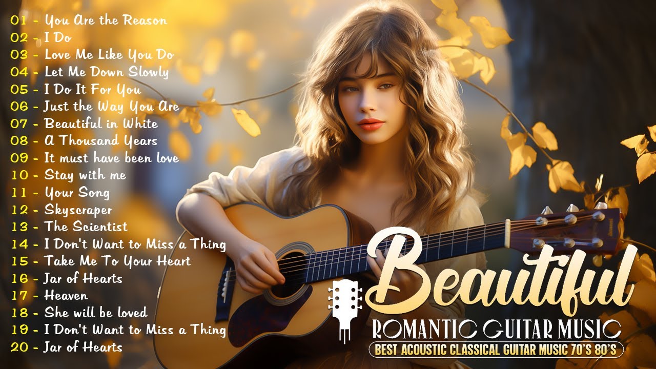 Soothing Sounds Of Romantic Guitar Music Touch Your Heart 🎸 Timeless ...