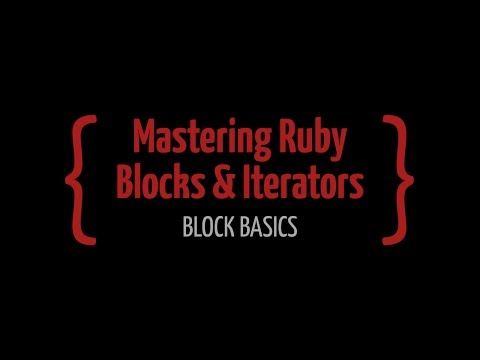 Mastering Ruby Blocks Video Course: Block Basics