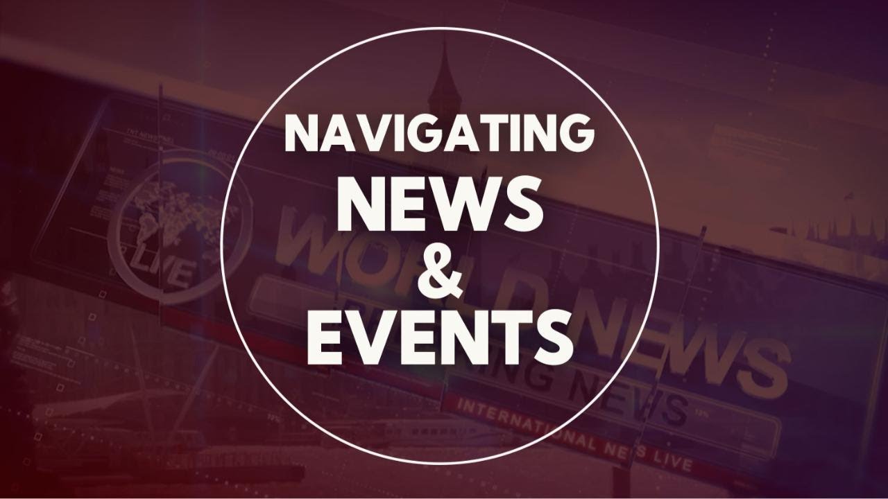 Navigating News and Events - YouTube