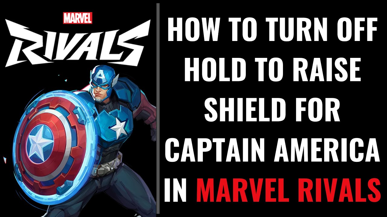 How to Turn Off Hold to Raise Shield for Captain America in Marvel ...