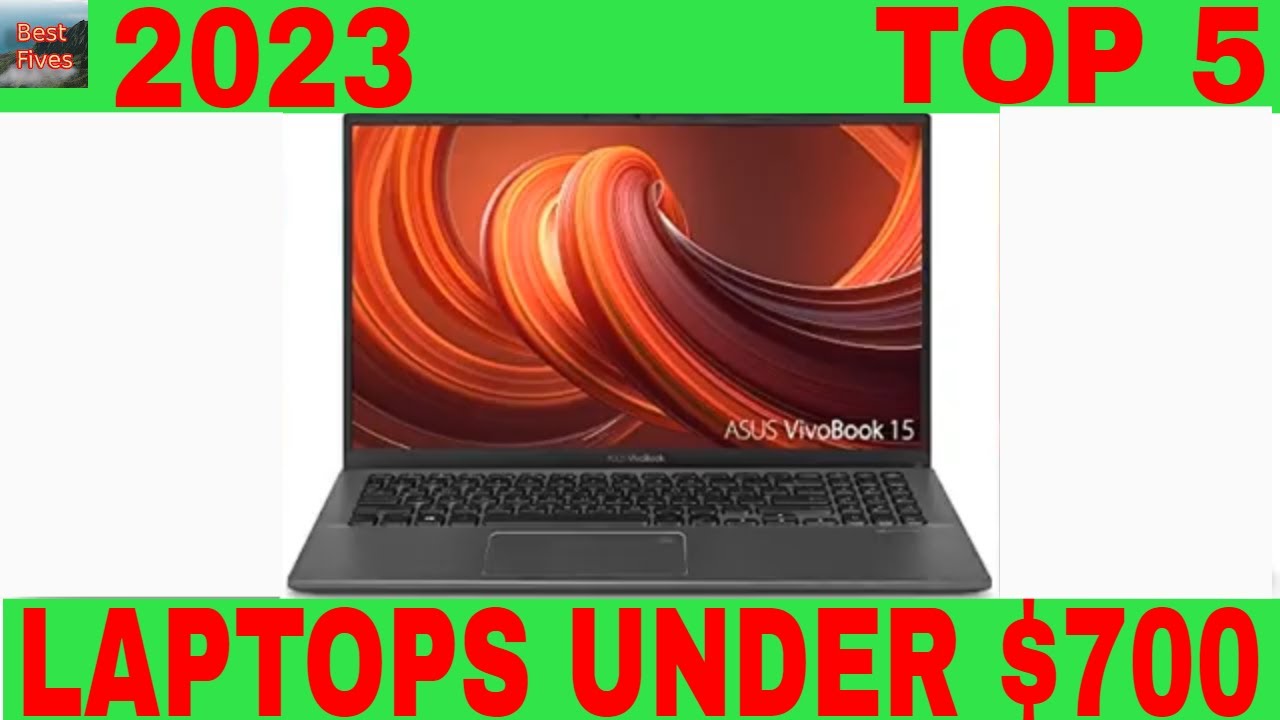 Top 5 Best Laptops Under $700 - Ultimate Guide: Best Laptops for ...