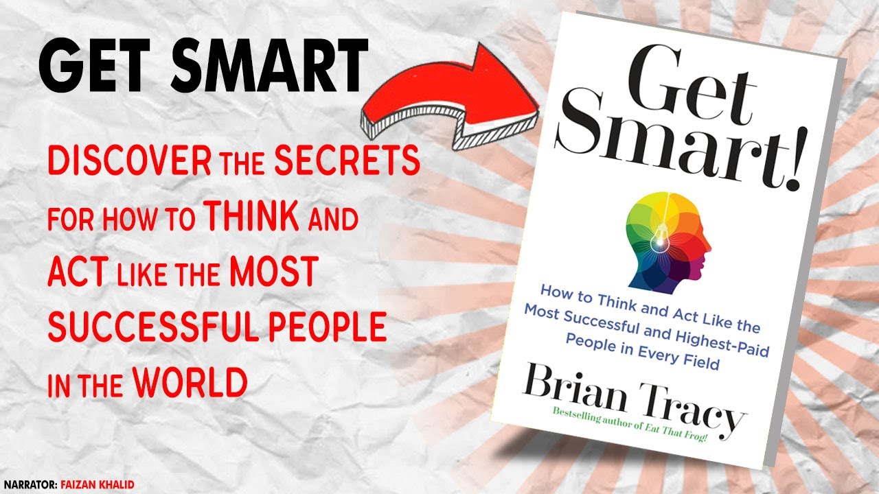 Get Smart Book Summary In Urdu/Hindi by Brian Tracy: Discover the ...