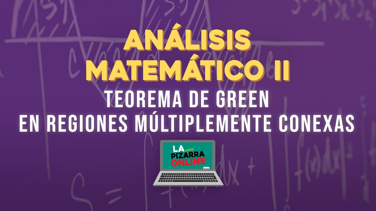 AM2 | Cómo usar el teorema de Green para regiones múltiplemente conexas ...