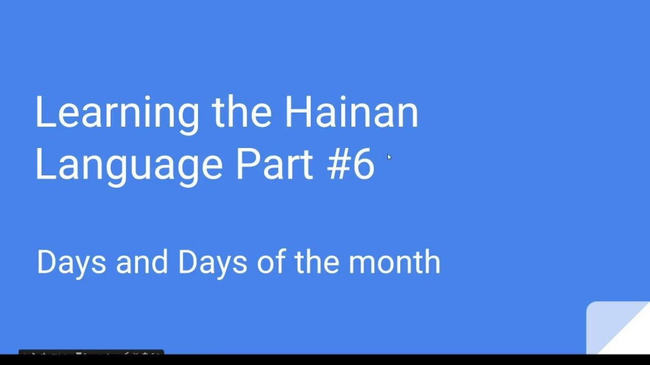 Learning the Hainanese Language Part #6 Days and Days of the Month ...