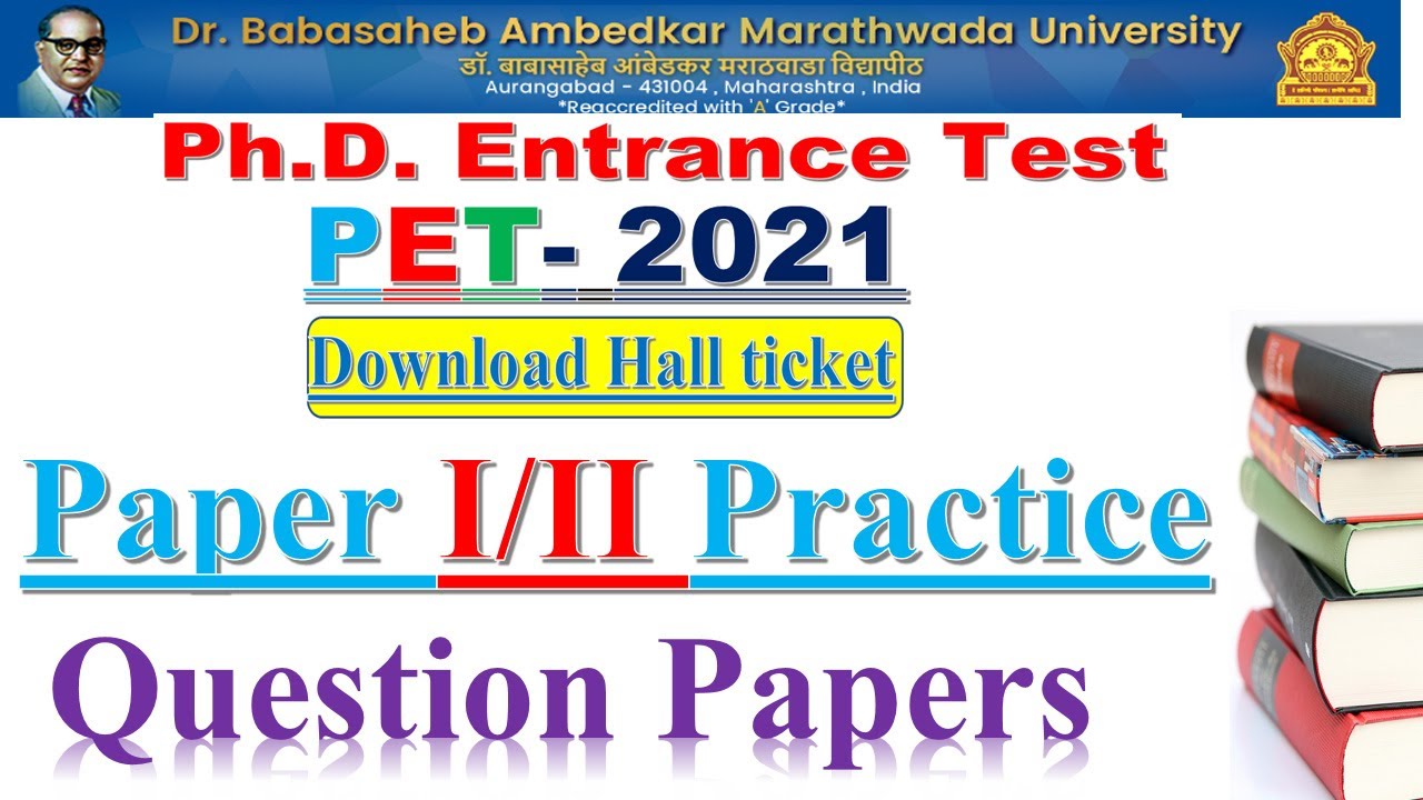 Dr BAMU PhD Entrance PET 2021 Practice ion Papers I II Dr BAMU PhD Entrance PET 2021 Practice ion Papers I II