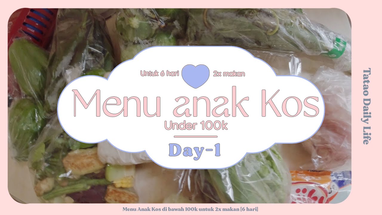 Menu anak Kos 2024 | Budget under 100k untuk 6 hari - 2x makan sehari ...