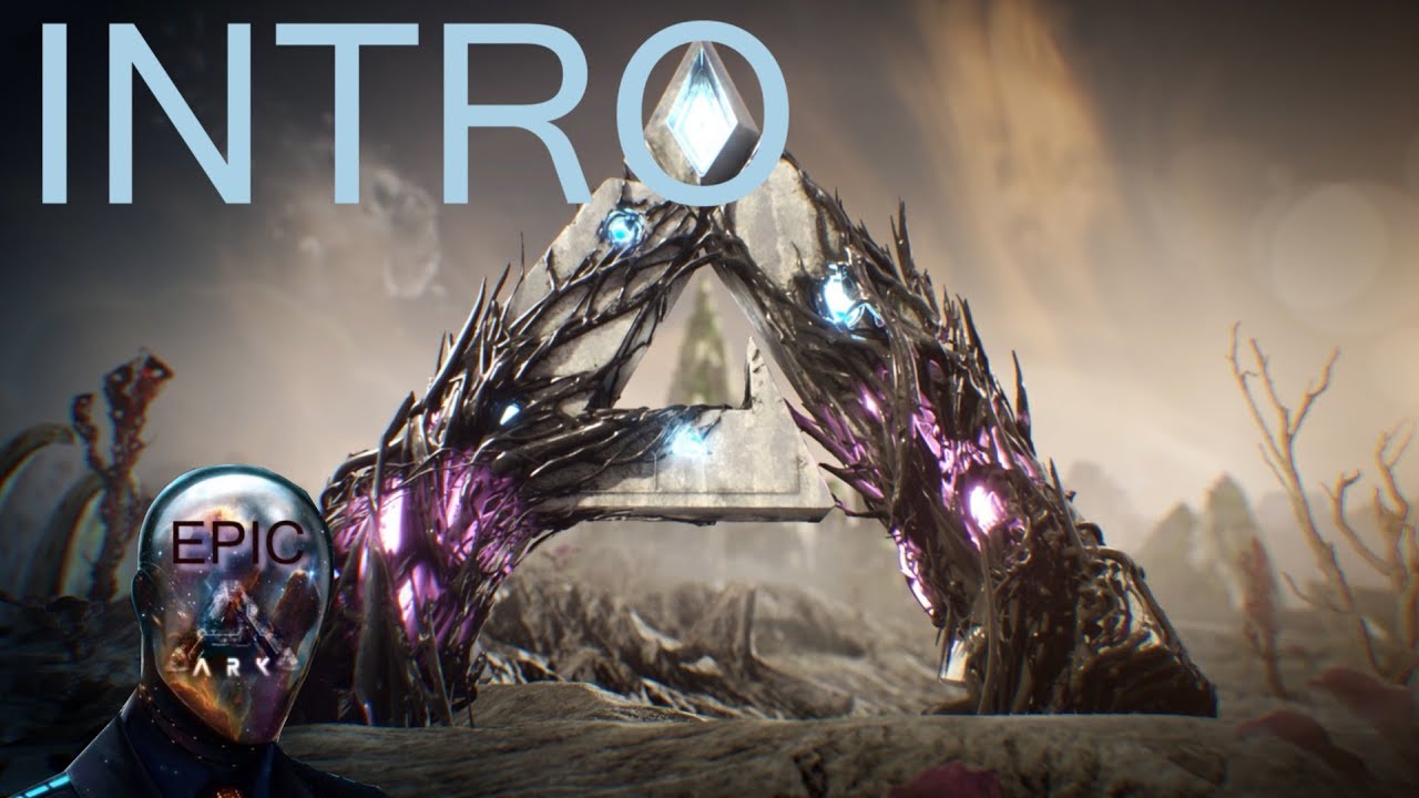 Intro - Epic ARK |2K|FINAL| - YouTube