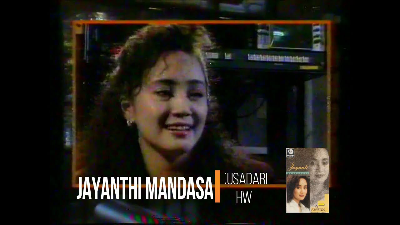 Jayanthi Mandasari - Kusadari (1991) - YouTube