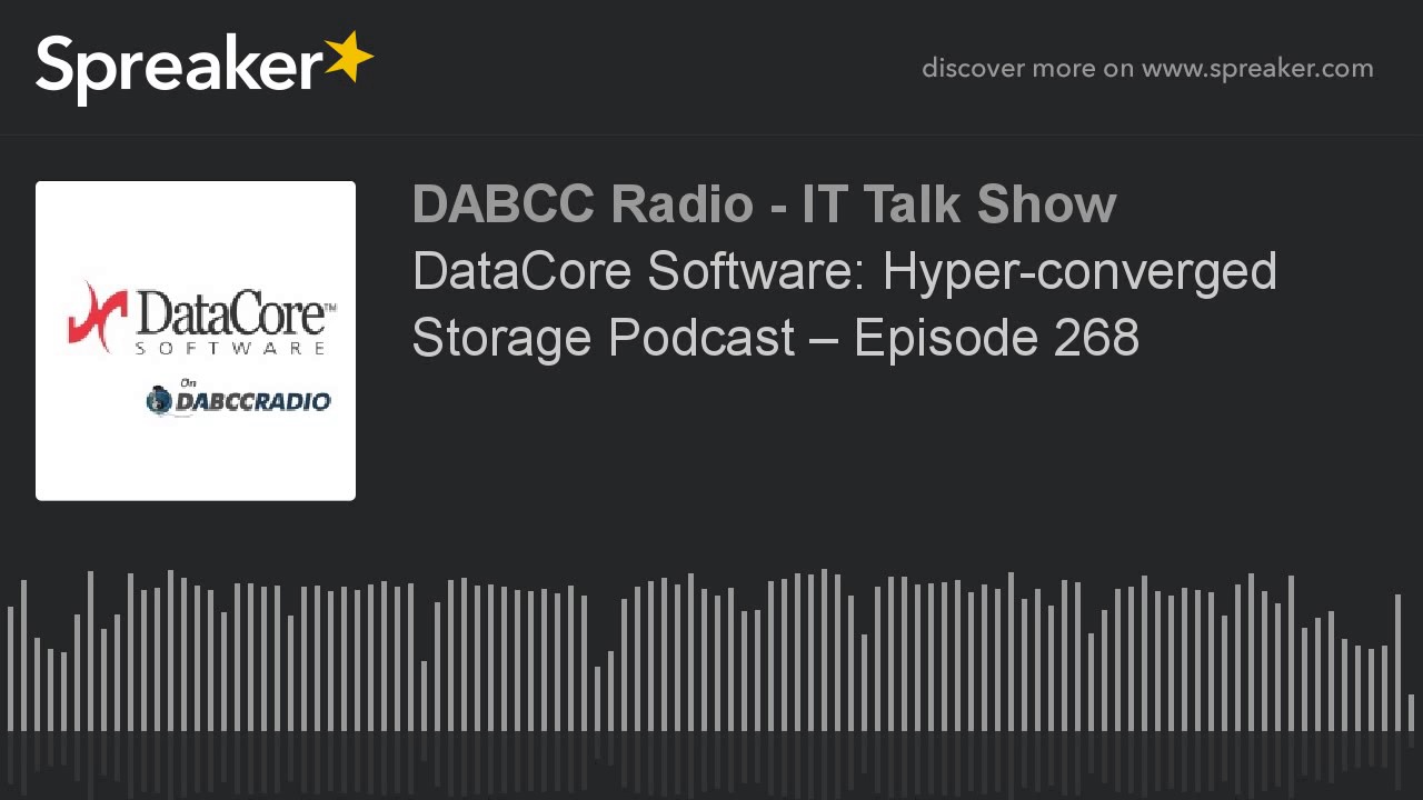 DataCore Software: Hyper-converged Storage Podcast – Episode 268 - YouTube