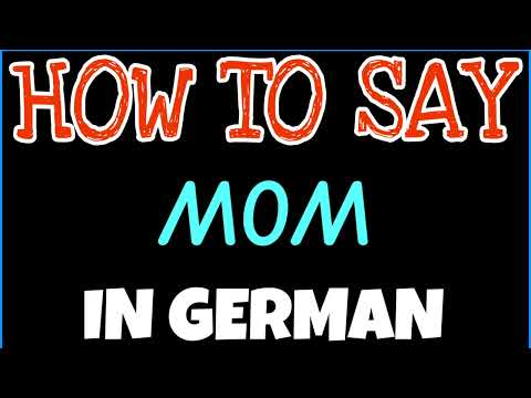 HOW TO SAY MOM IN GERMAN | HOW TO PRONOUNCE MOM IN GERMAN | MOM PRONONCIATION WITH MEANING