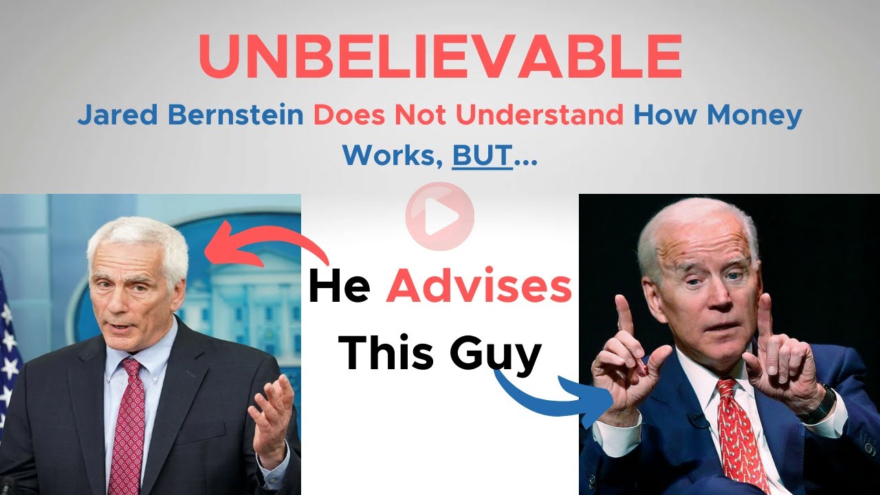 Bidens Advisor Jared Bernstein Cant Explain How Money Works - YouTube