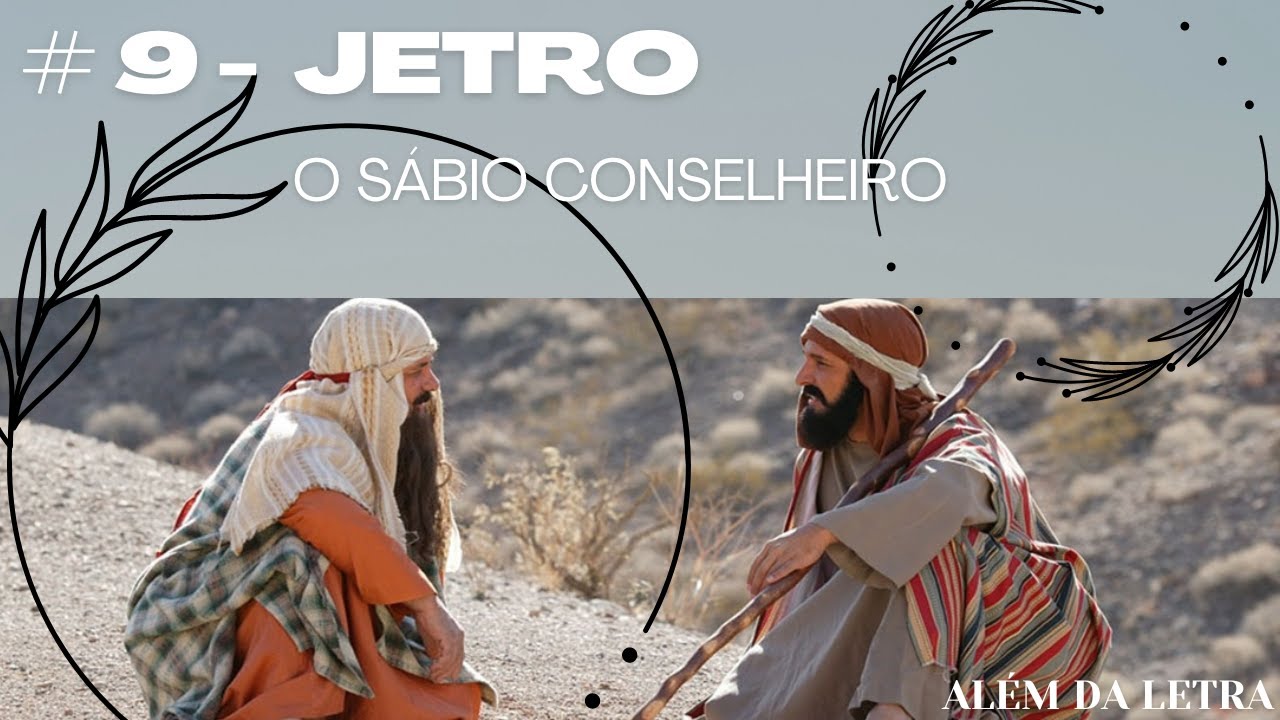 9- JETRO - O Sábio Conselheiro. - YouTube