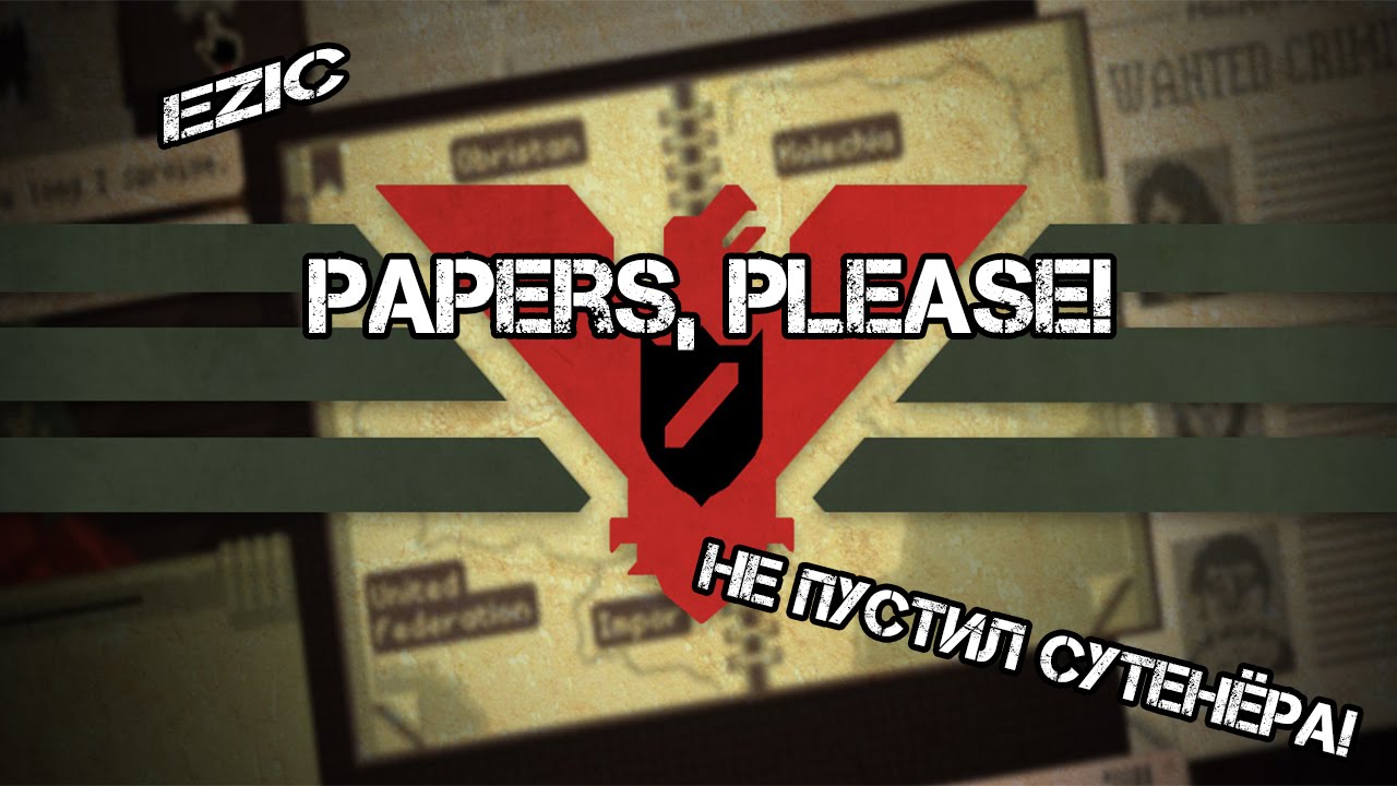 Papers, Please! [2] EZIC - YouTube