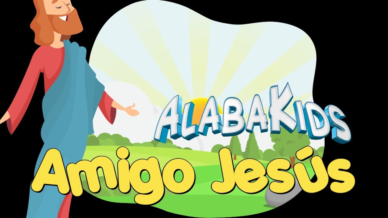 Amigo Jesús - Alaba Kids (Música Cristiana Para Niños) - YouTube