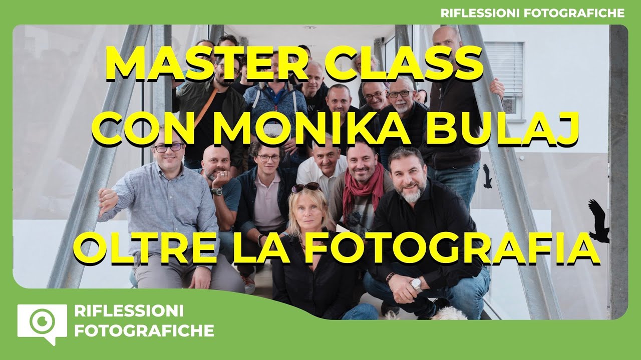 MASTER CLASS CON MONIKA BULAJ : Oltre la Fotografia - Un Insegnamento ...