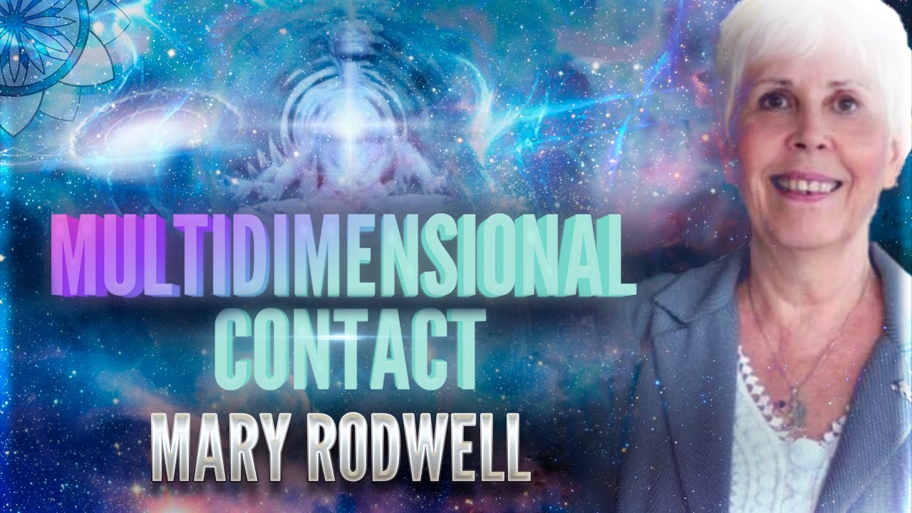 Mary Rodwell: Multidimensional Contact with Non-Human Intelligences ...