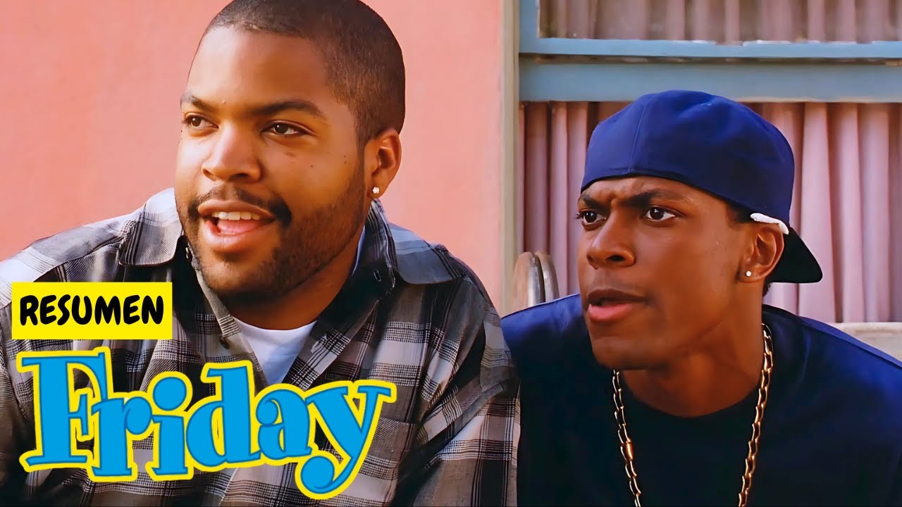 FRIDAY (RESUMEN) - YouTube