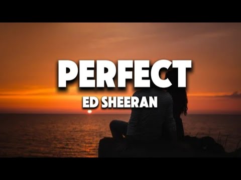 Ed Sheeran - Perfect (Lyrics)