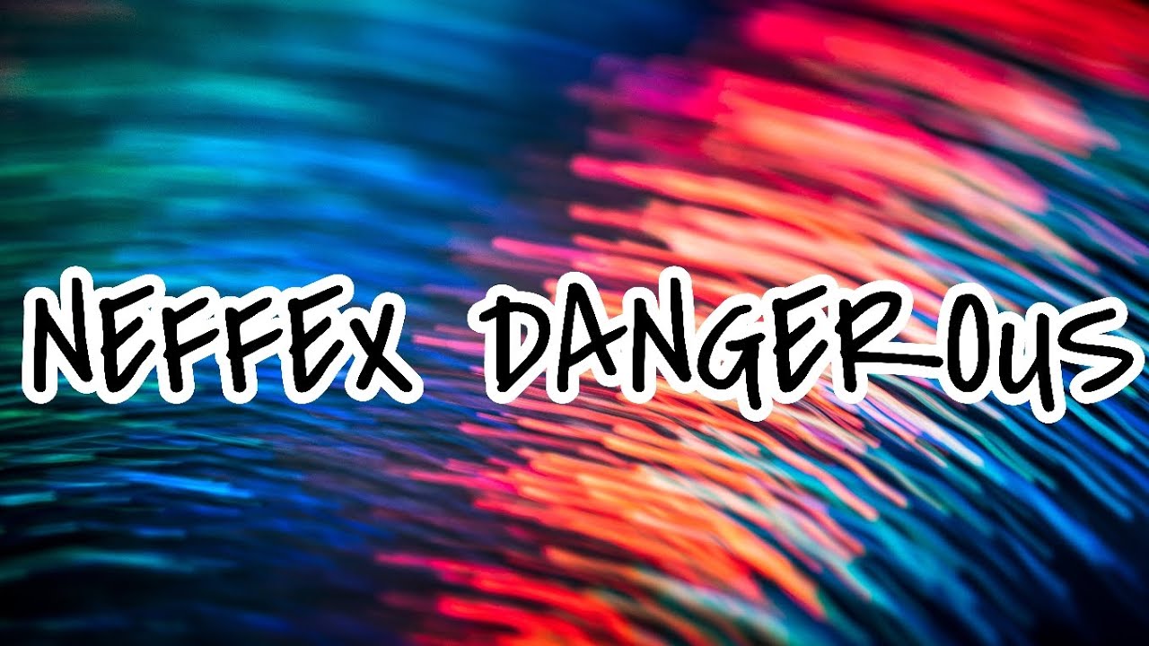 NEFFEX DANGEROUS 🔥 - YouTube