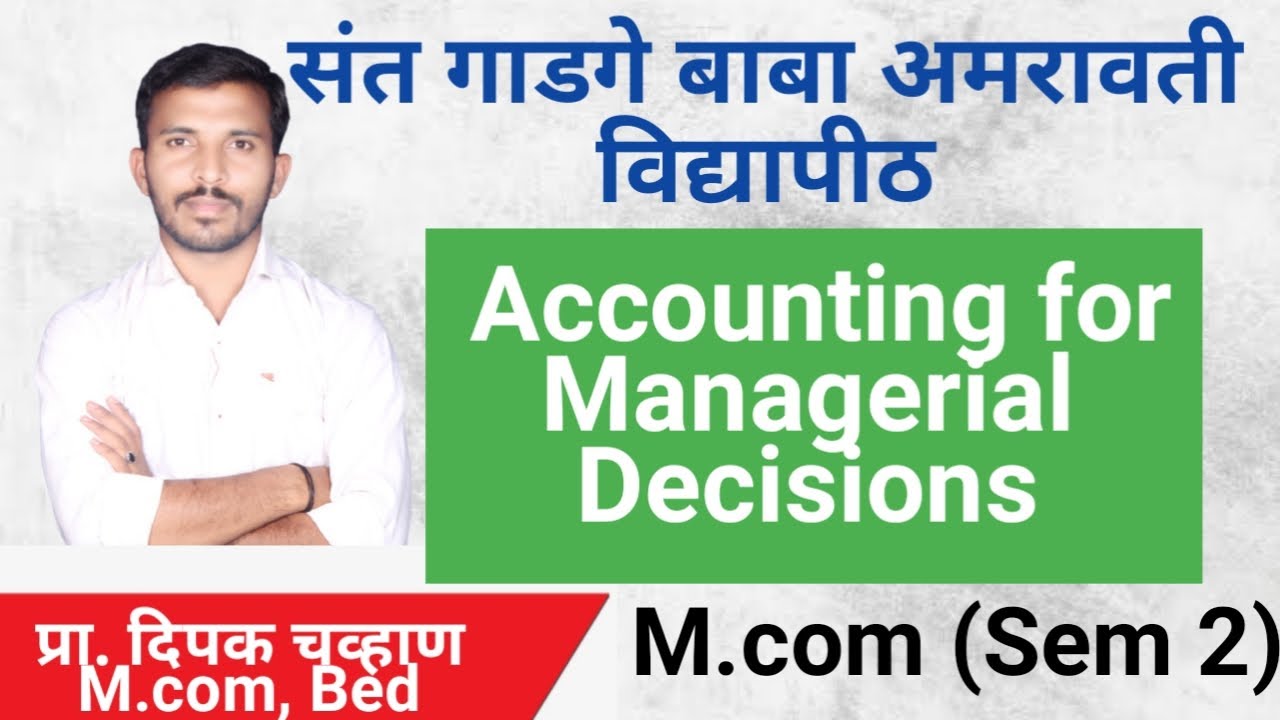 Sgbau M Com Sem 2 Sem 3 Accounting For Managerial Decisions