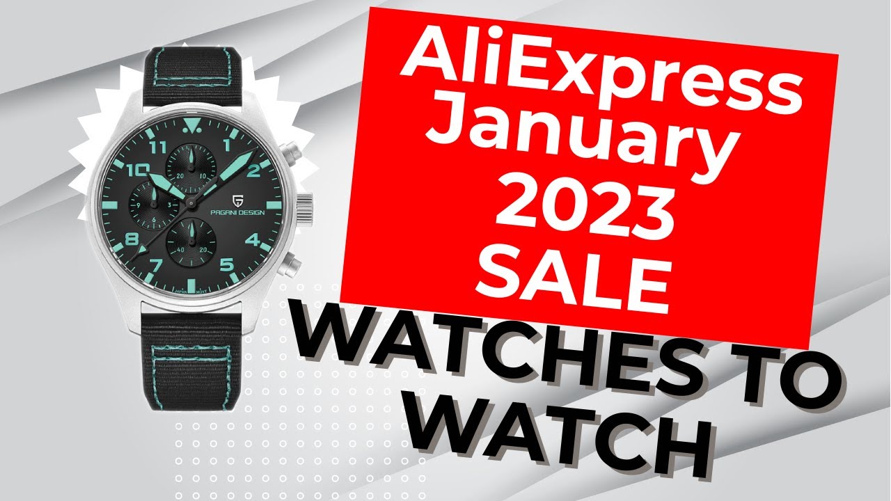 ALIEXPRESS JANUARY 2023 SALE | Watches to Watch | Love Delivers Sale ...