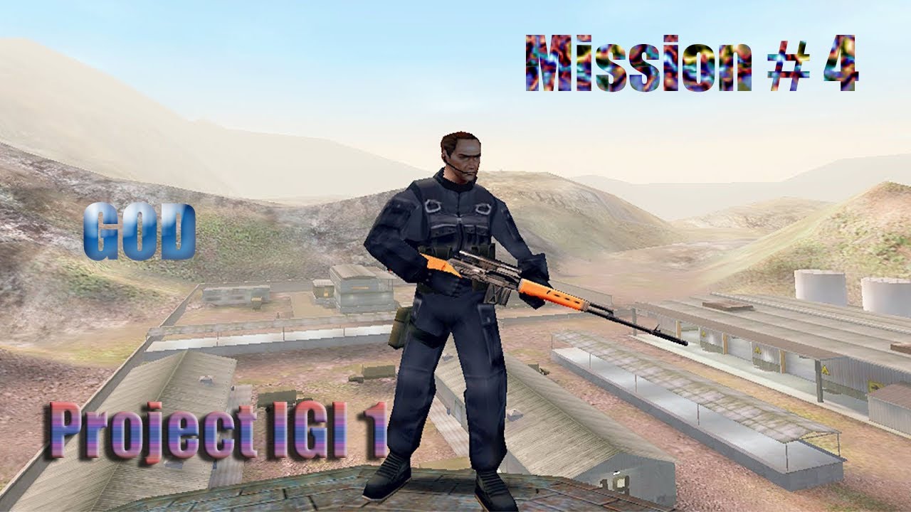 IGI 1 Mission 4 GOD|Project IGI 1 Mission 4 GOD | PROJECT IGI #4 ...