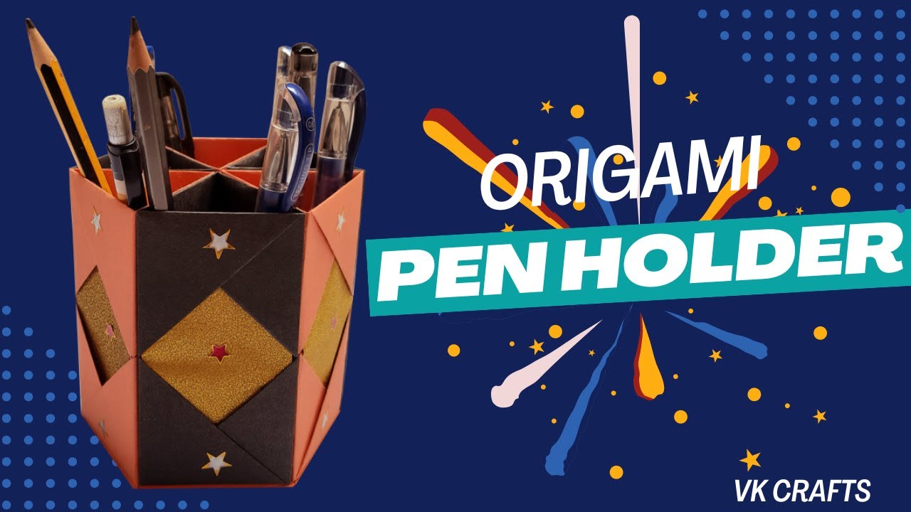 How to make Origami Pen Holder/Pencil Holder Easy Pen Holder | VK ...