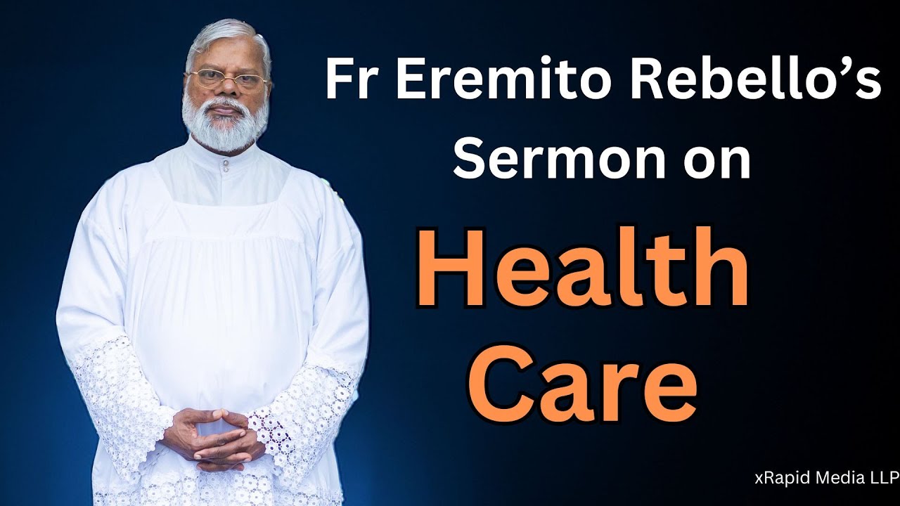Fr Eremito Rebello’s Sermon on Health Care - YouTube