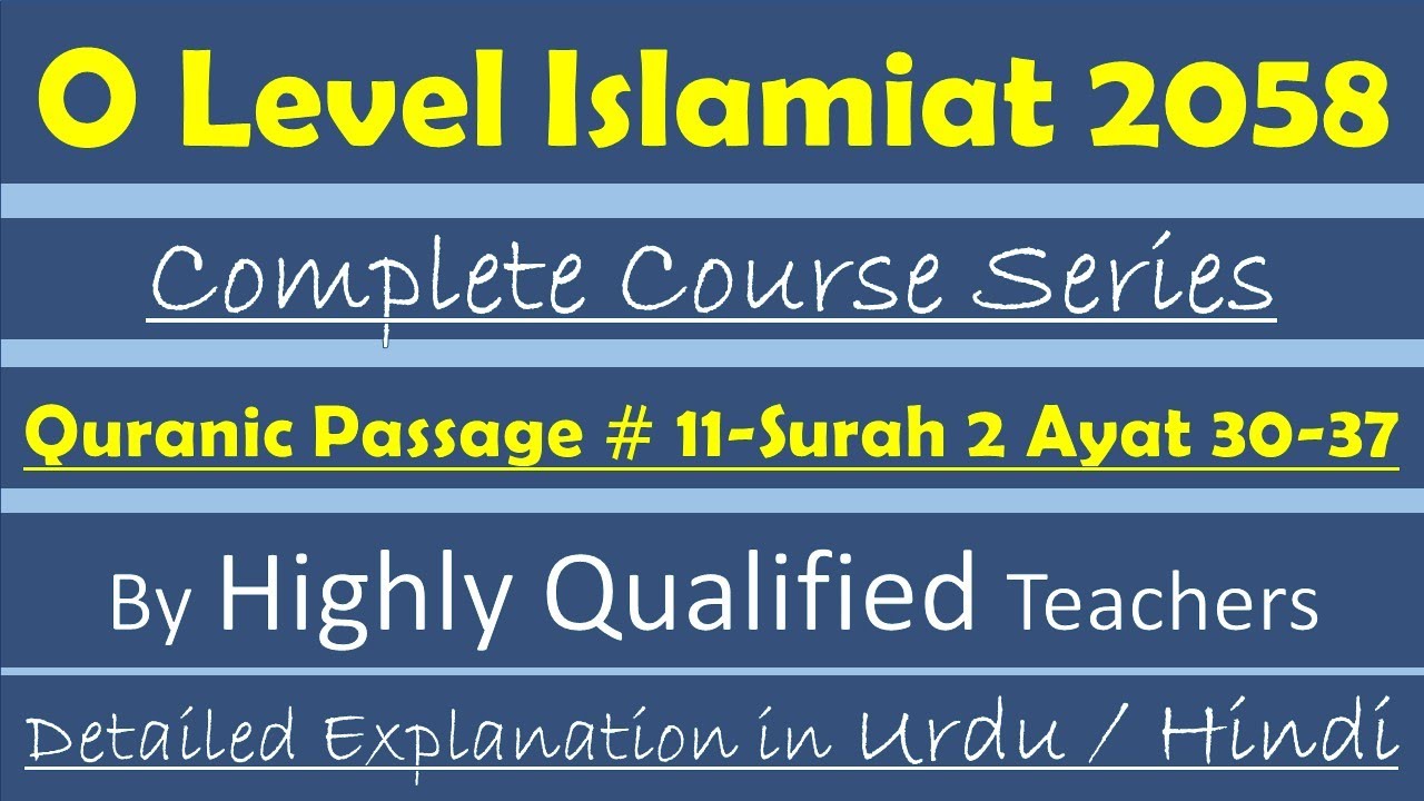 Cambridge O Level Islamiat 2058 | Passage 11. Surah 2 Ayah 30-37. Explained in Detail in Hindi ...
