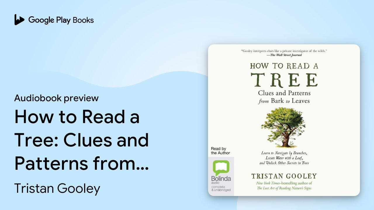 How to Read a Tree: Clues and Patterns from… by Tristan Gooley ...