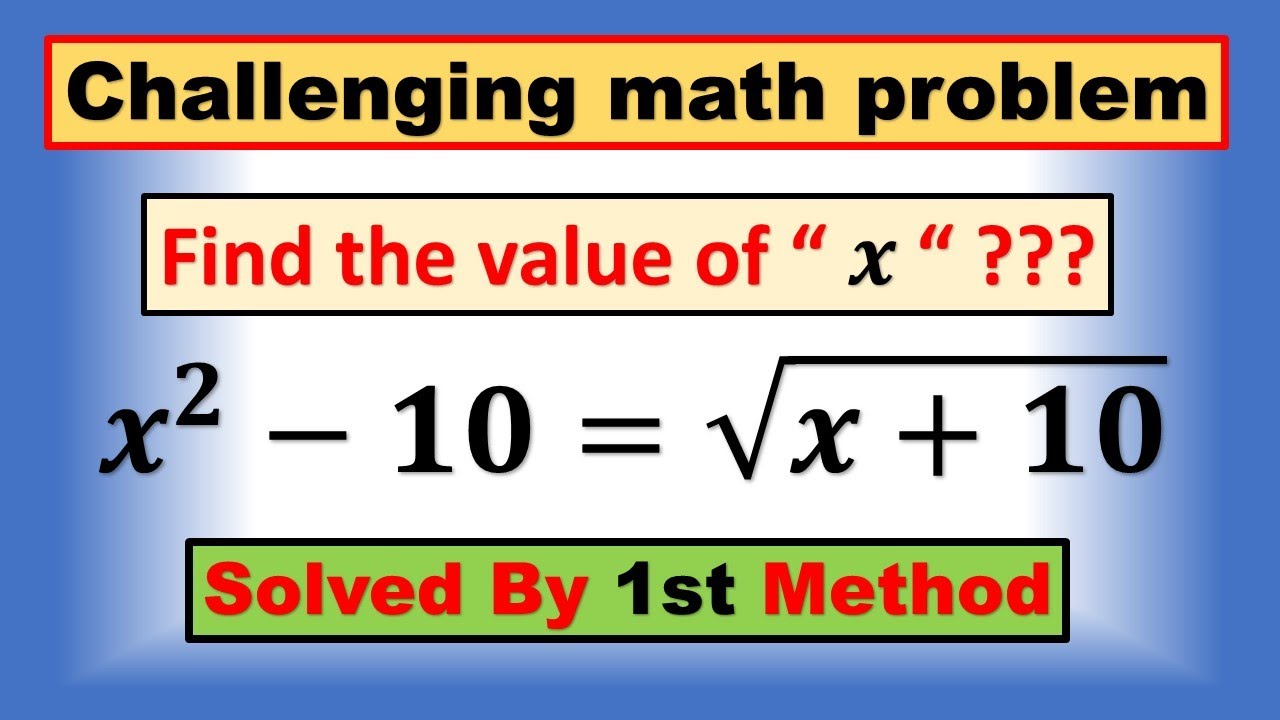 Find the value of “ 𝒙 “, 𝒙^𝟐−𝟏𝟎=√(𝒙+𝟏𝟎) #maths #trending - YouTube
