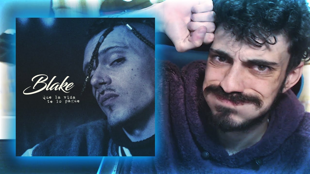 VIDA PÁGAME 💲 REACCIÓN a BLAKE - QUE LA VIDA TE LO PAGUE - YouTube