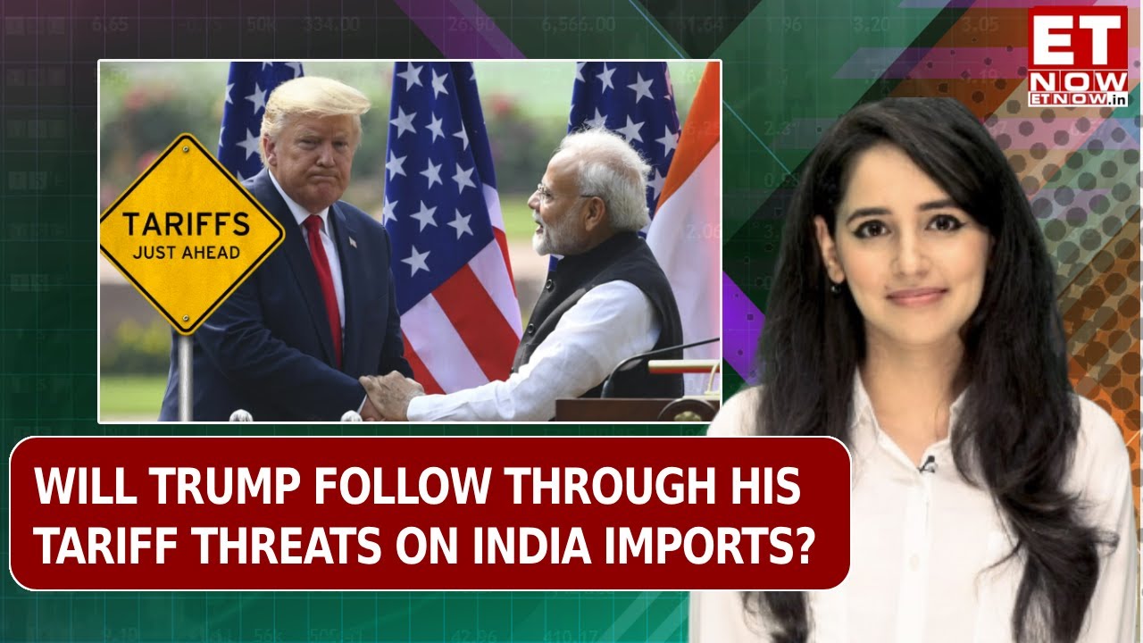 Donald Trump's Tariff Remark: India In Spotlight, Impact On US-India ...