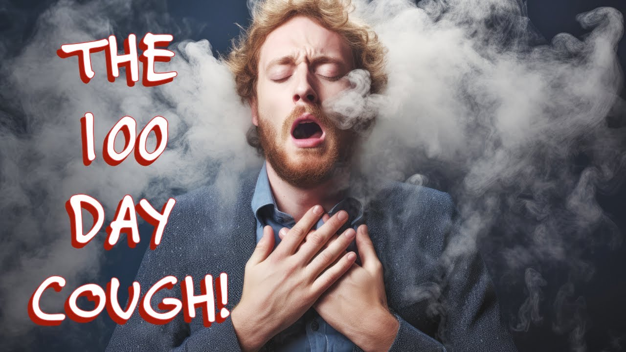 The 100 Day Cough! - YouTube