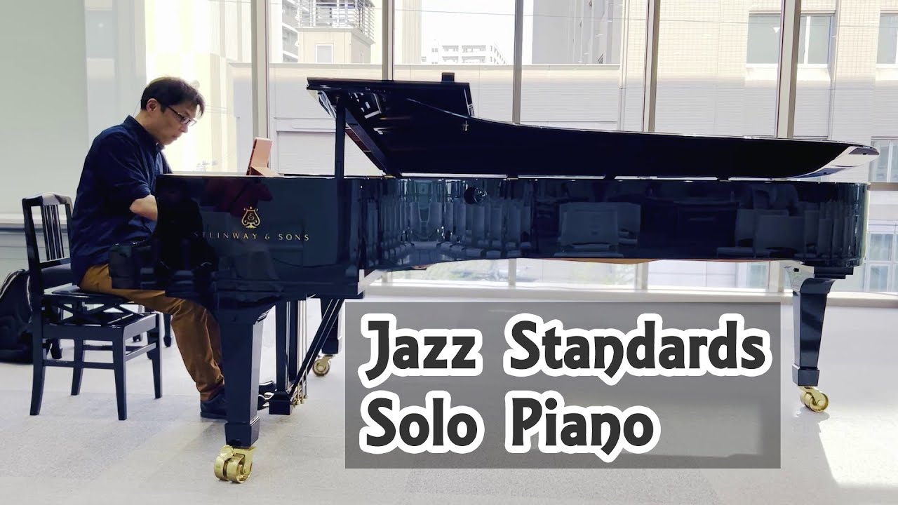 【solo piano】Jazz Standards Solo Piano【jazz】 - YouTube