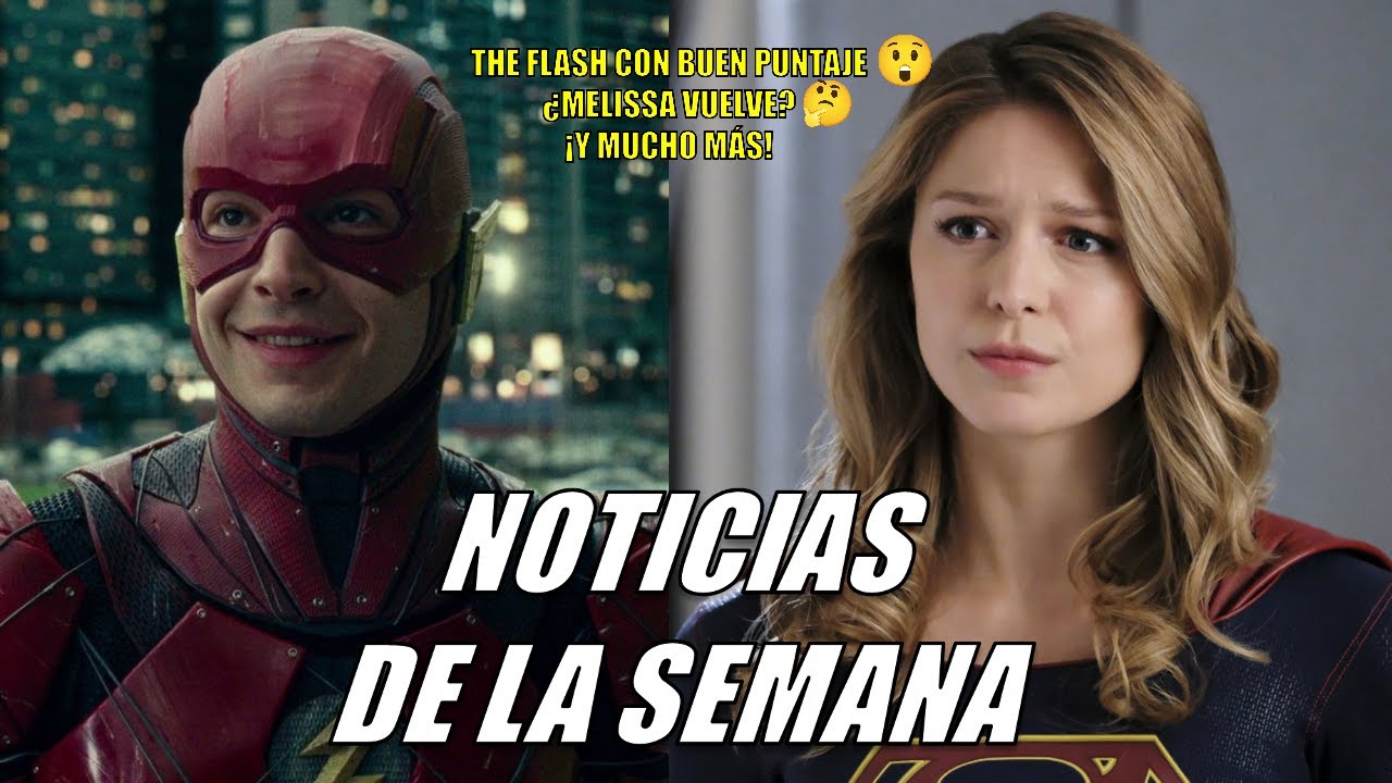 THE FLASH CON BUEN PUNTAJE, ¿MELISSA VUELVE? ¡Y MUCHO MÁS! - YouTube