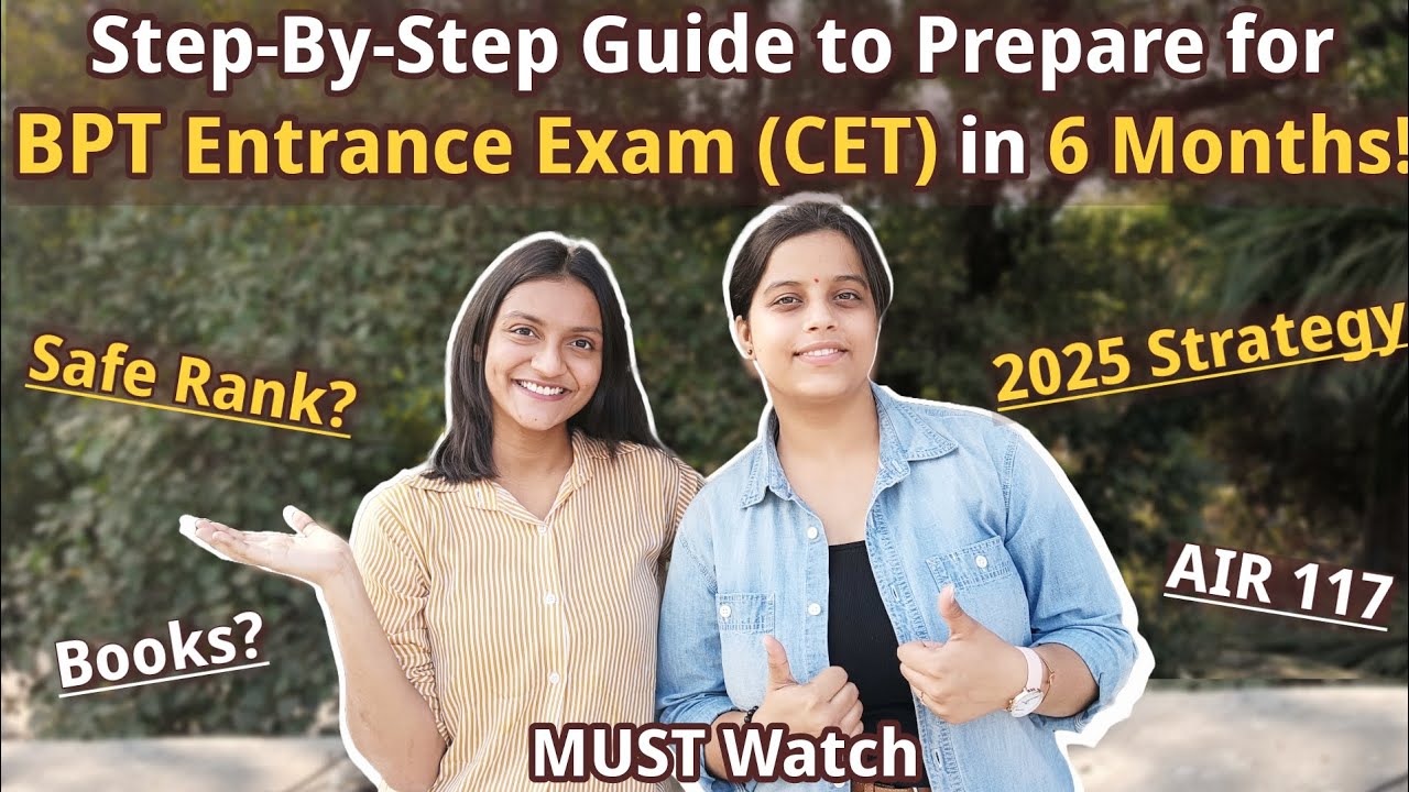 [MUST Watch] How to Prepare for BPT CET/CUET Entrance Exam in *6 Months ...