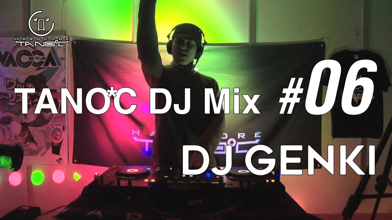 TANO*C DJ MIX #06 / DJ Genki - YouTube